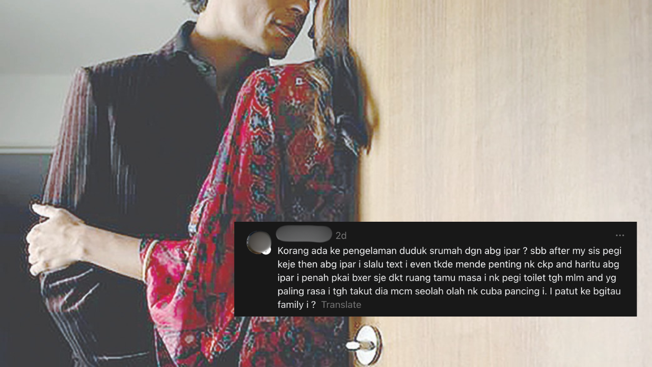 Individu Dakwa Diganggu Abang Ipar Ketika Kakak Keluar Bekerja, Mengaku Pernah Terlanjur ...